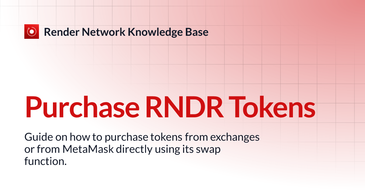 Purchase RNDR Tokens | Render Network Knowledge Base