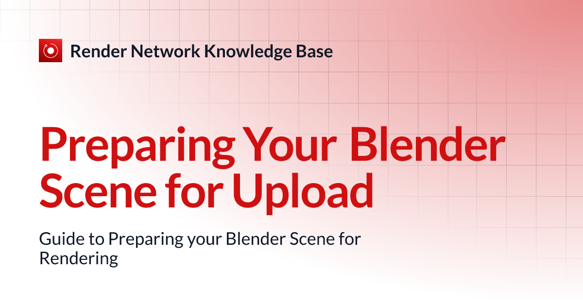 Preparing Your Blender Scene for Upload | Render Network Knowledge Base