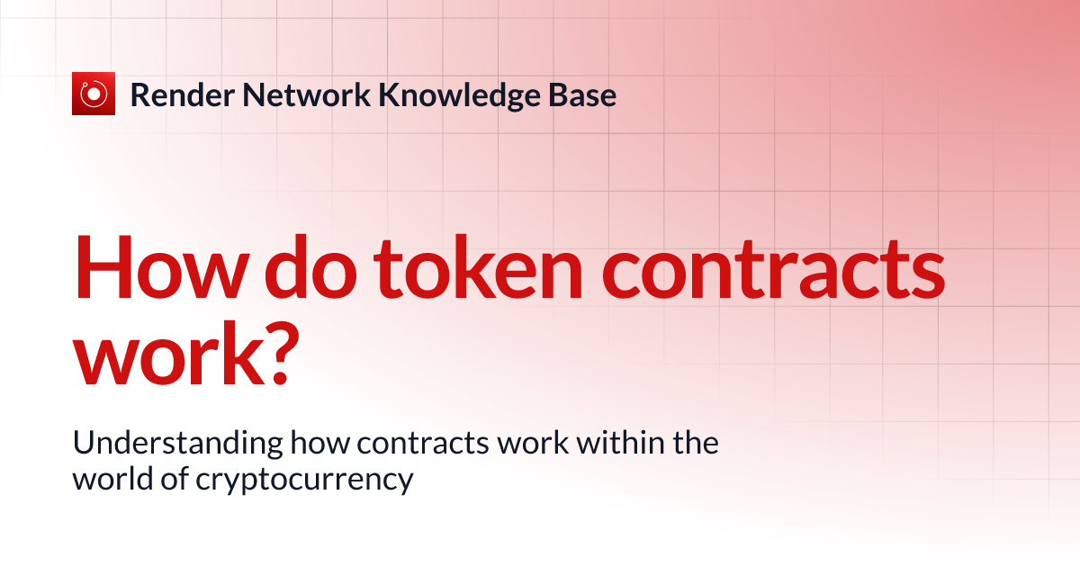 How do token contracts work? | Render Network Knowledge Base