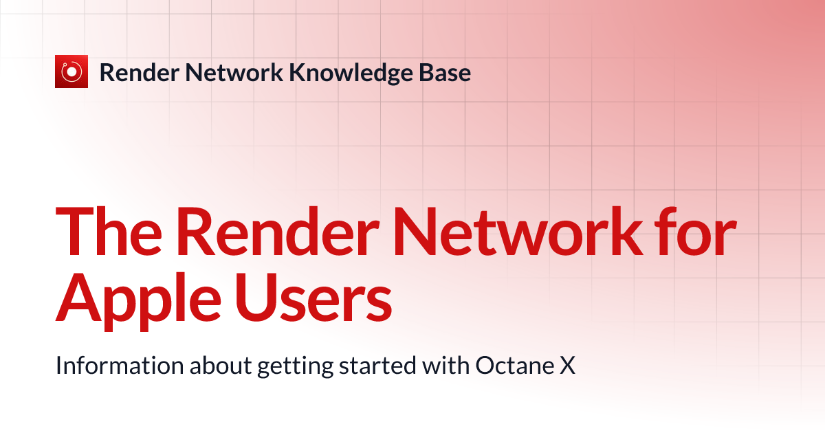 The Render Network for Apple Users | Render Network Knowledge Base
